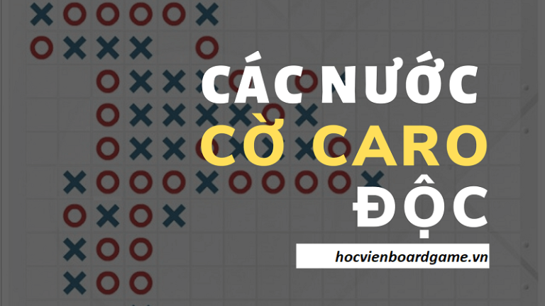 Cách chơi cờ Caro luôn thắng với những nước cờ Caro độc nhất
