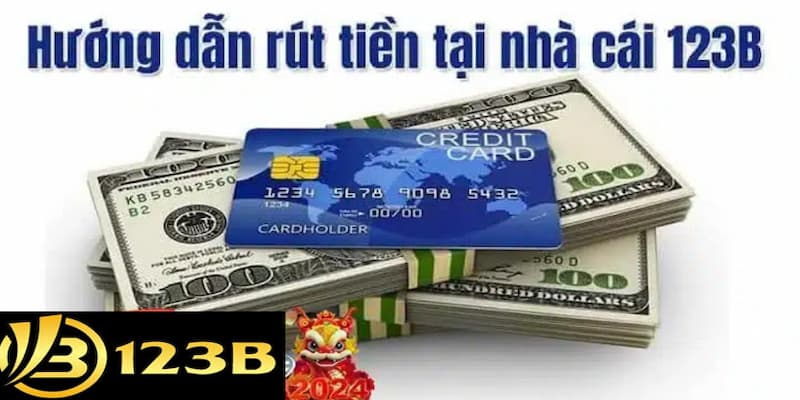 Theo dõi cách rút tiền 123B dành cho cược thủ nhanh chóng - Học Viện ...
